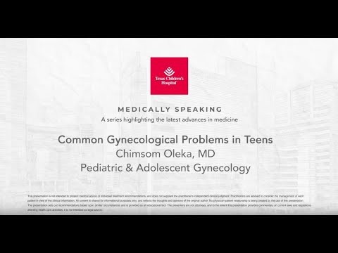 Medically Speaking: Common Gynecological Problems in Teens, Chimsom ...