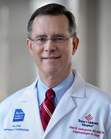 Dean B. Andropoulos, MD, MHCM | Texas Children's