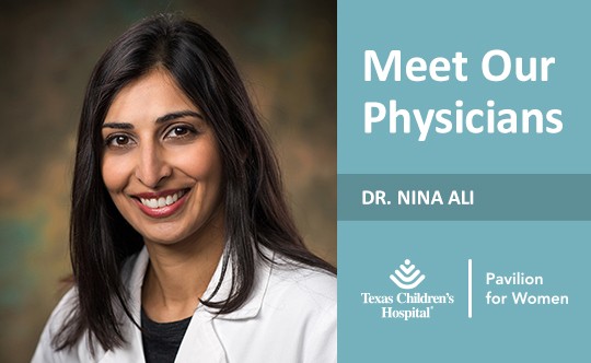 Meet the Physician: Dr. Nina Ali | Texas Children's