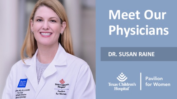 Susan Patricia Raine, MD | Texas Children's