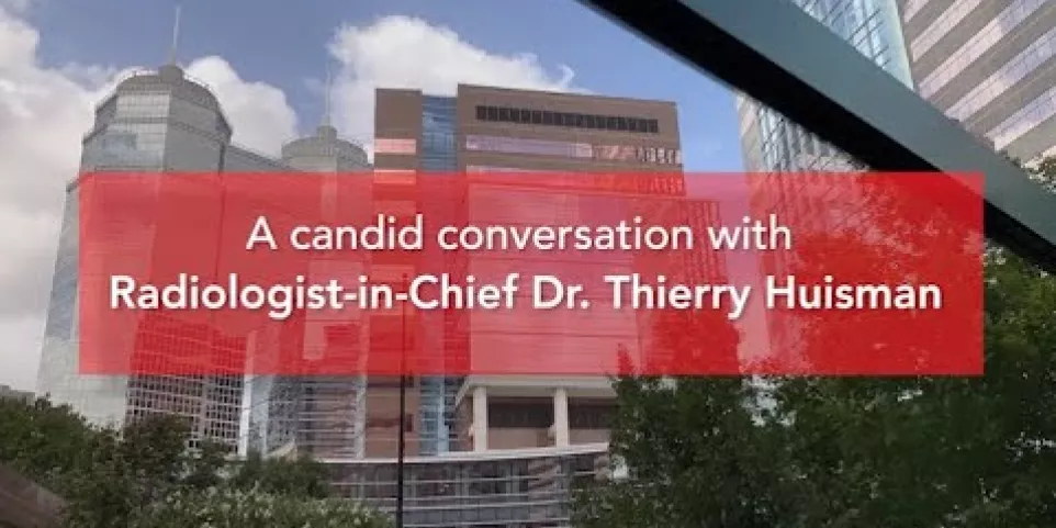 A candid conversation with Radiologist-in-Chief Dr. Thierry Huisman ...
