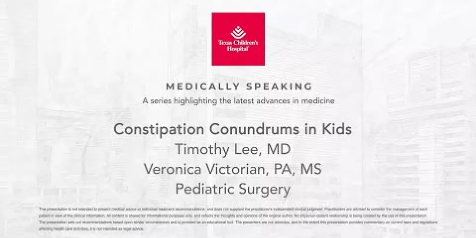Medically Speaking: Constipation Conundrums in Kids, Timothy Lee, MD ...