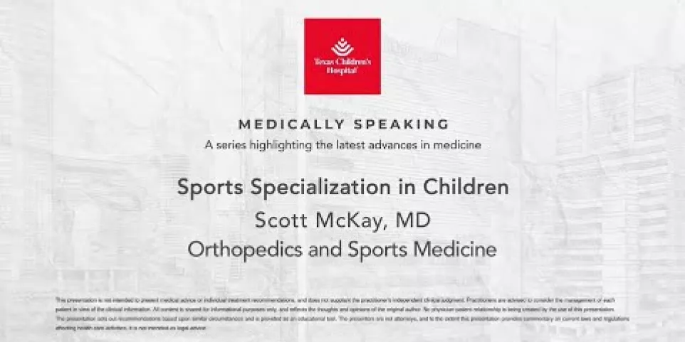 Medically Speaking: Sports Specialization in Children, Scott McKay, MD ...