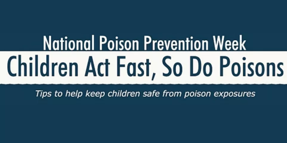 National Poison Prevention Week: keeping your children safe | Texas ...