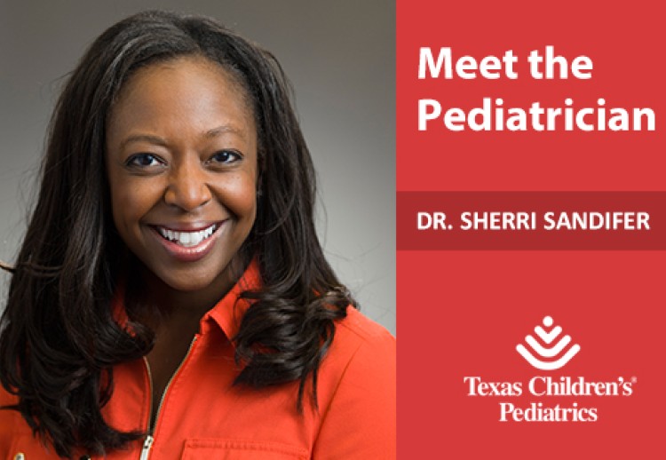 Meet the Pediatrician: Dr. Sherri Sandifer | Texas Children's